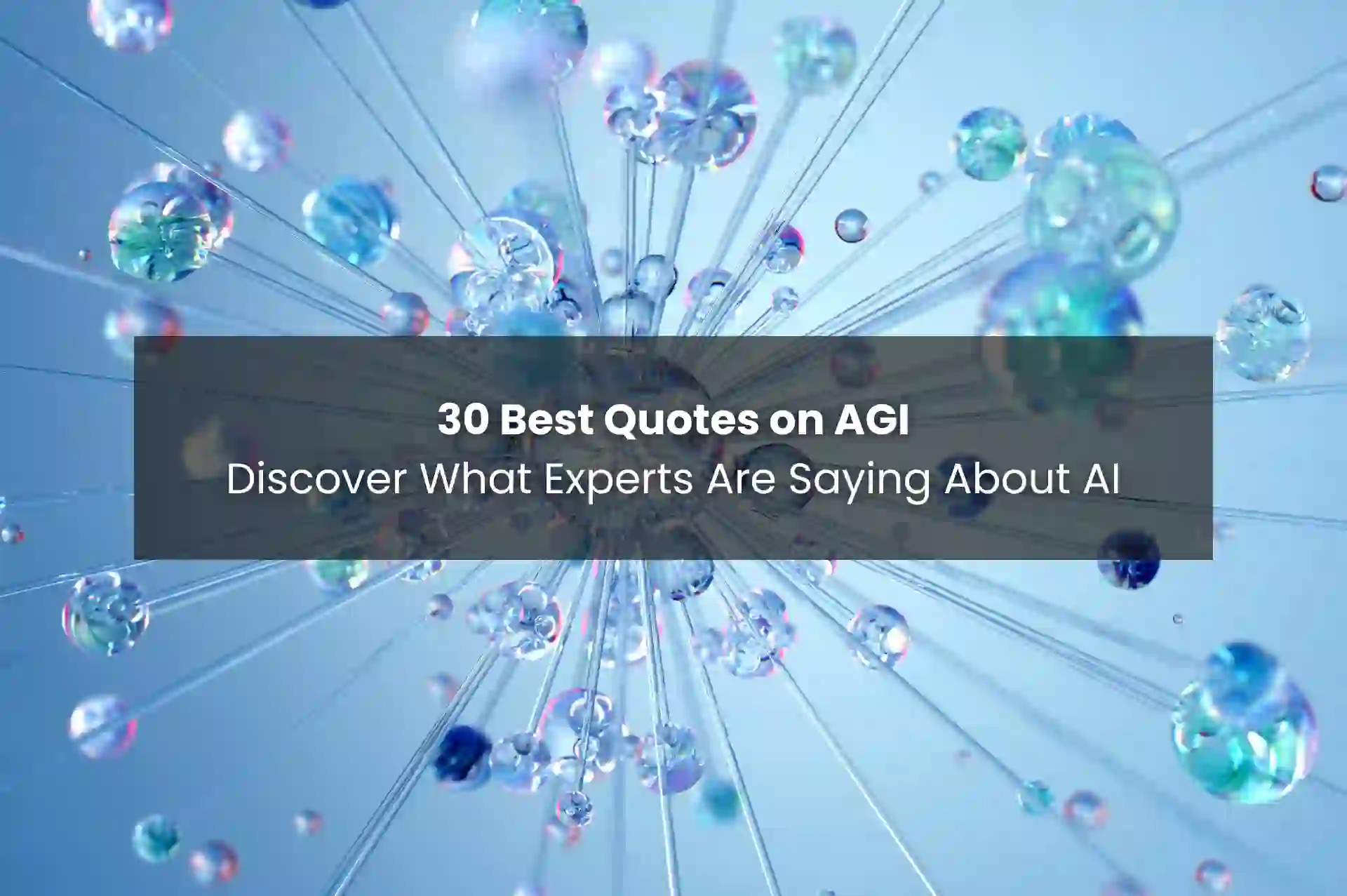 30 Thought-Provoking AGI Quotes to Inspire and Reflect
