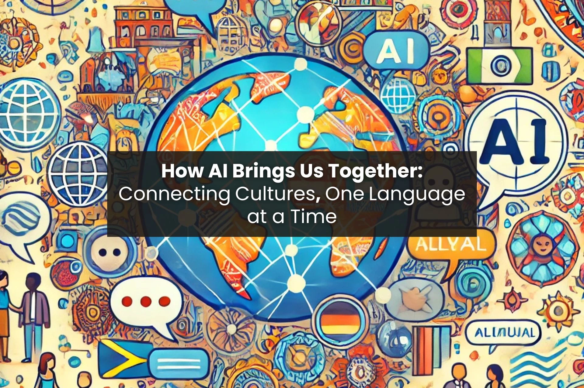 Is AI Bridging Cultural and Language Barriers?