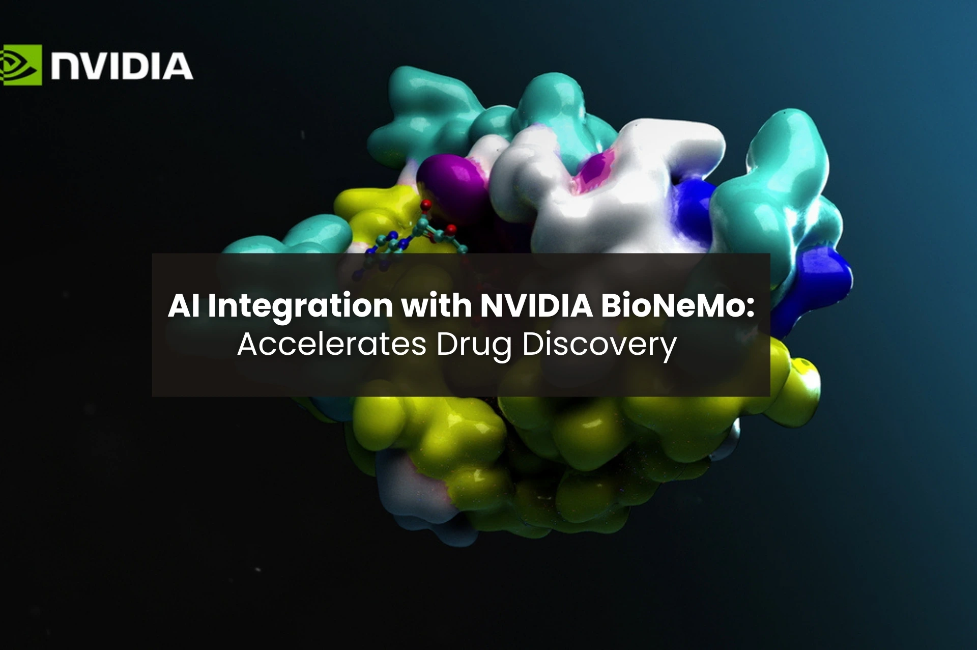 AI Integration Accelerates Drug Discovery with NVIDIA BioNeMo