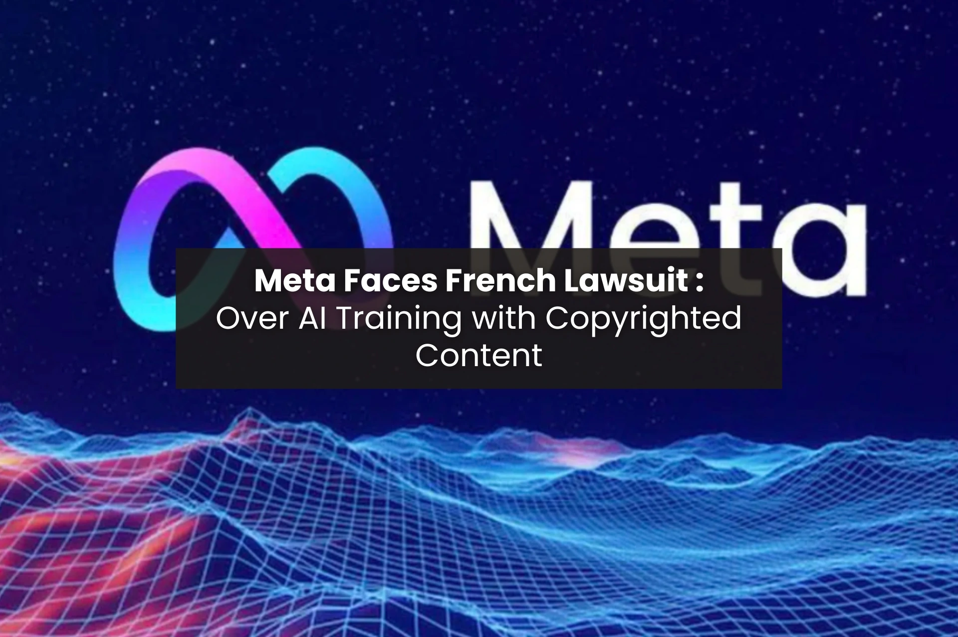 Meta Sued in France Over AI Copyright Violations
